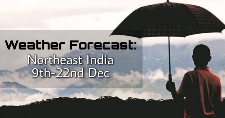 Northeast India: Extended Weather Forecast for the next two weeks ...